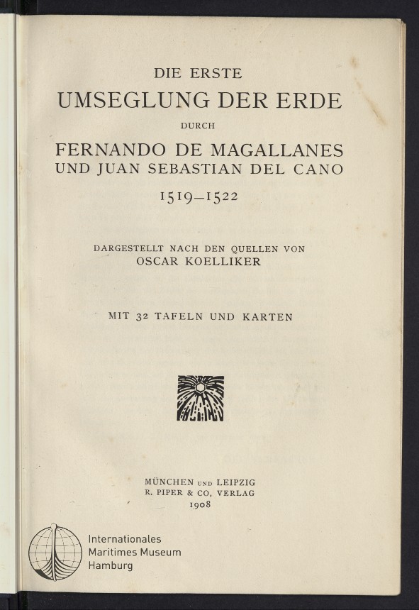 Die erste Umsegelung der Erde durch Fernando de Magallanes und Juan ...